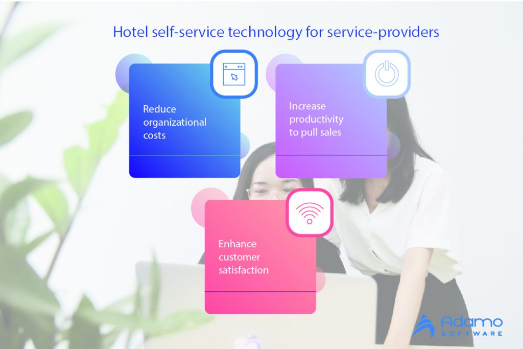 Self-service technology benefits hotels | Adamo Software