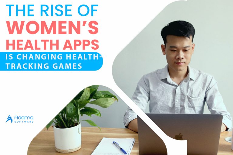 The rise of women's health apps | Adamo Software