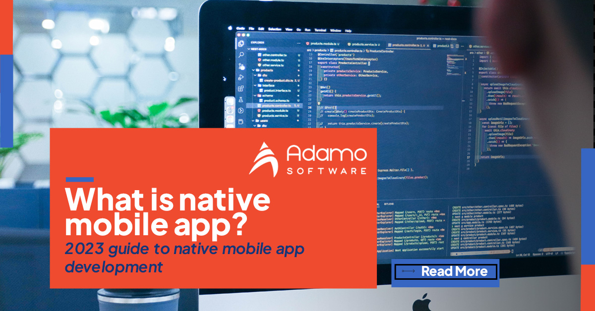 What is native mobile app? Guide to native app development