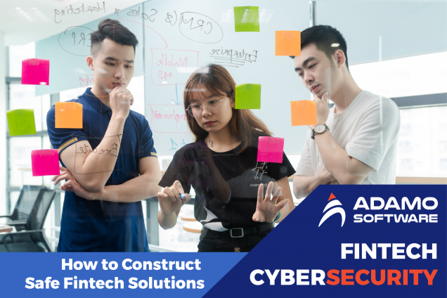 Fintech Cybersecurity: how to construct safe solutions