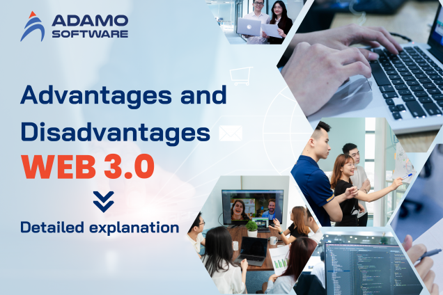 Advantages and Disadvantages of Web 3.0: Detailed Explanation | Adamo ...