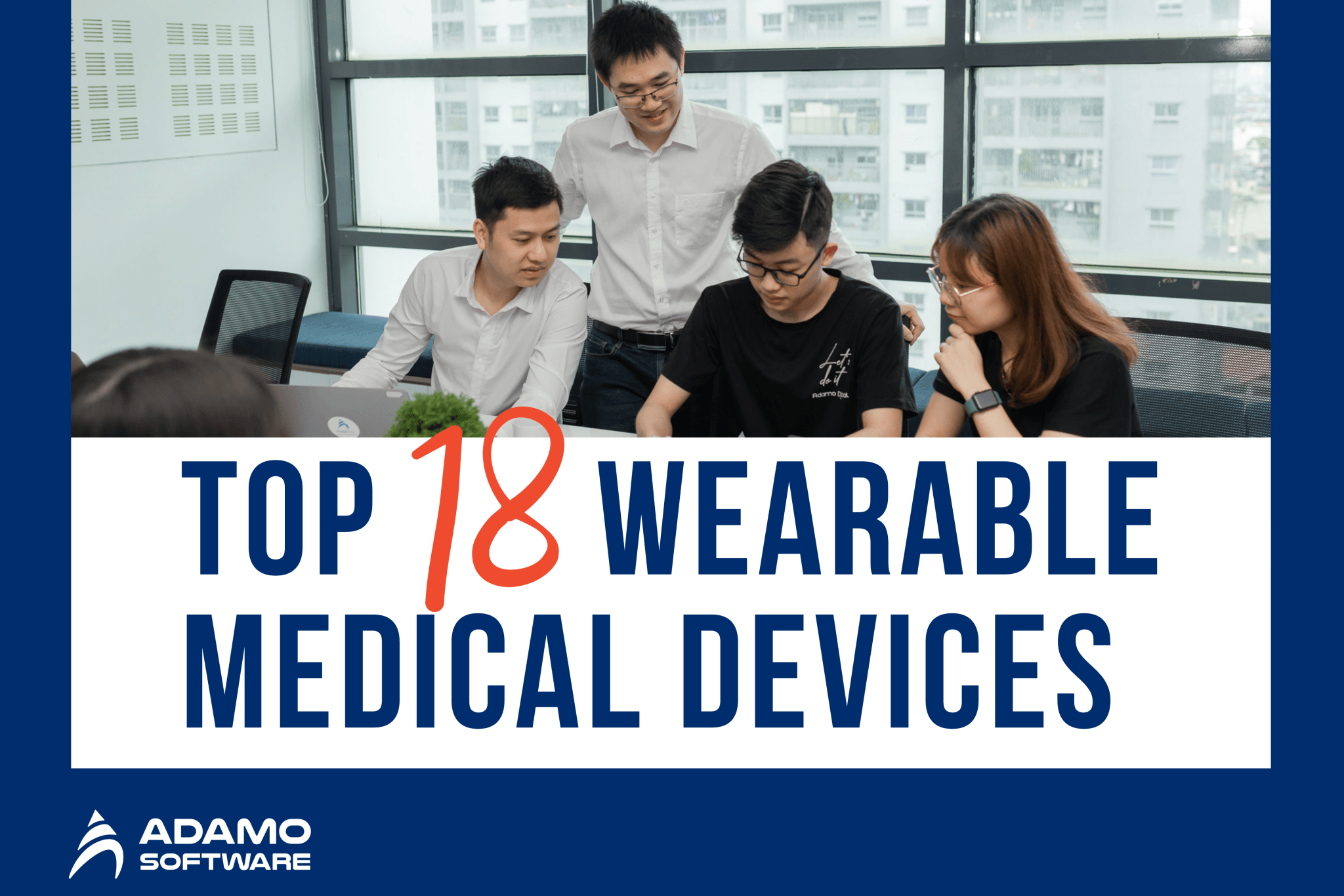 Top 18 wearable medical devices for healthcare solutions