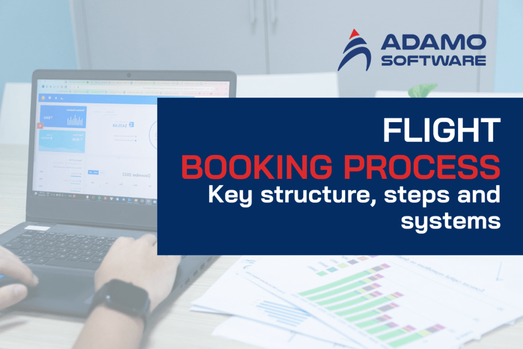 Flight booking process: key structure, steps and systems