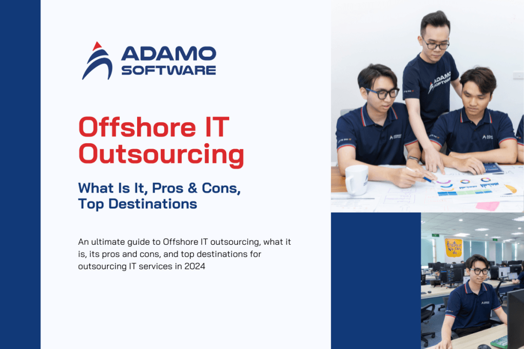 Offshore IT Outsourcing: What Is It, Pros & Cons, Destinations