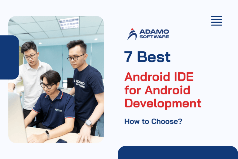 7 Best Android IDE for Android Development – How to Choose