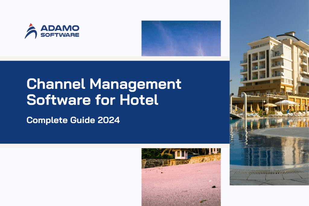 Complete Guide to Channel Management Software for Hotel Managers