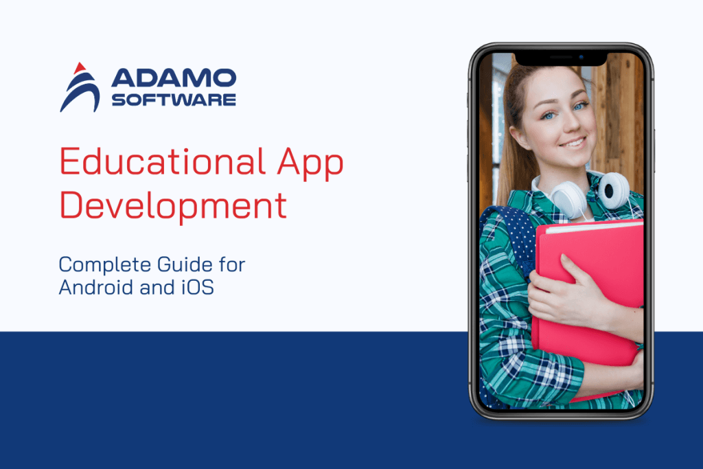 Educational App Development: Complete Guide for Android and iOS | Adamo Software