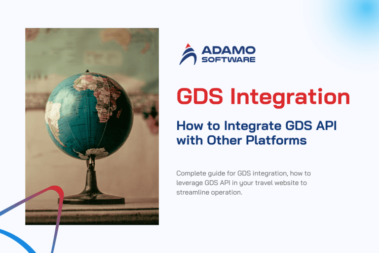 GDS Integration: How to Integrate GDS with Other Platforms