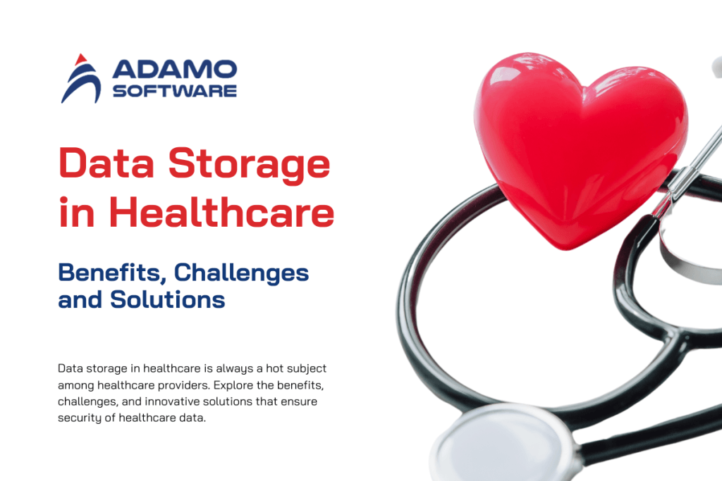 Data Storage in Healthcare: Benefits, Challenges & Solutions