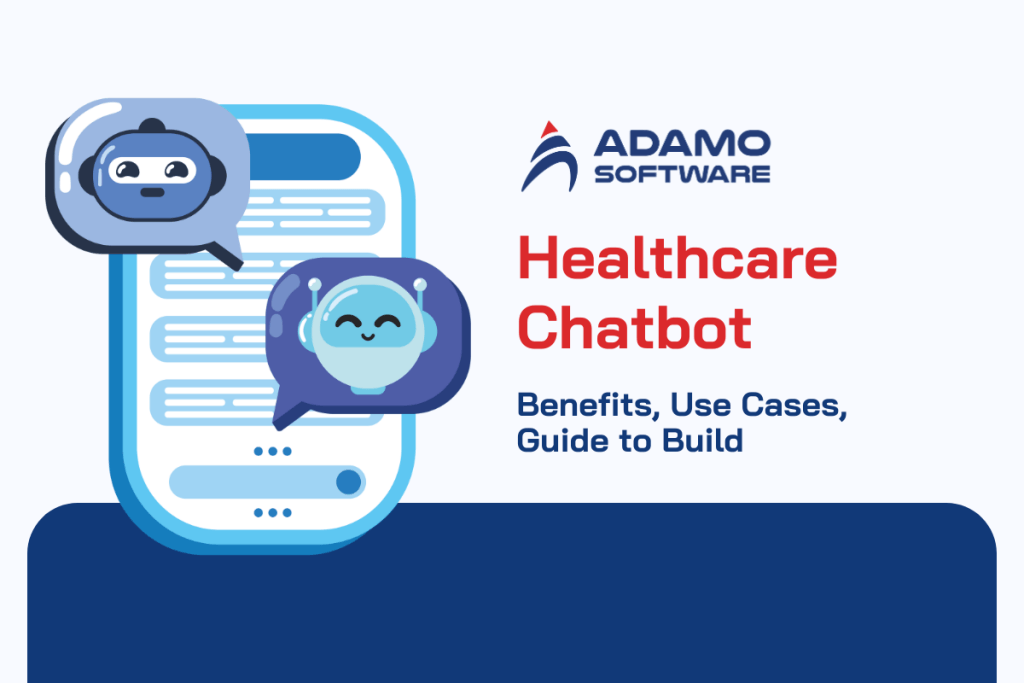 Healthcare Chatbot: Benefits, Use Cases, Guide to Build