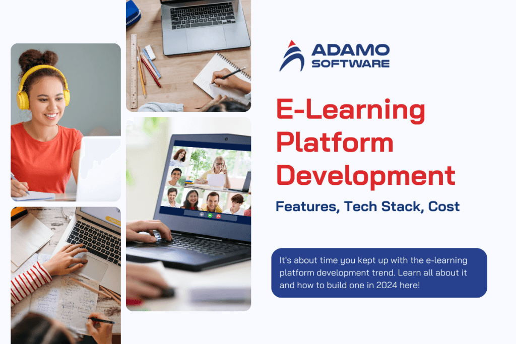 E-Learning Platform Development: Features, Tech Stack, Cost, and How to build