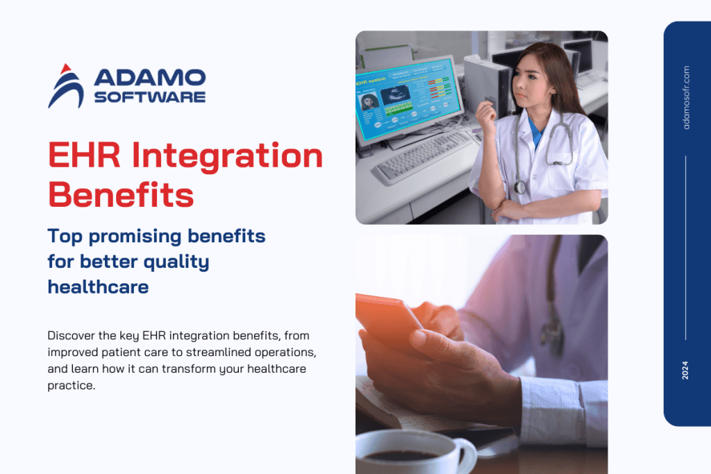 Top Promising EHR Integration Benefits for Better Quality Healthcare