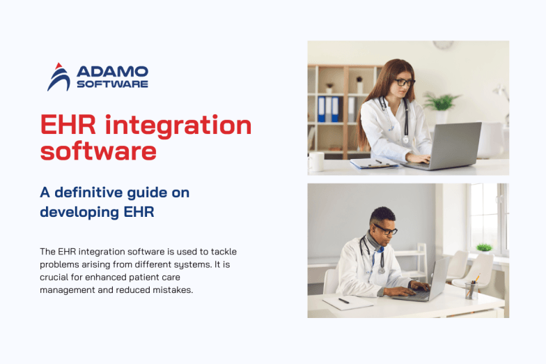 A definitive guide on developing EHR integration software (2024 updated)