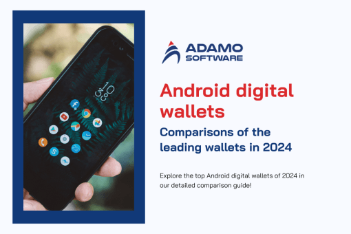 Comparisons of the leading Android Digital Wallets in 2024
