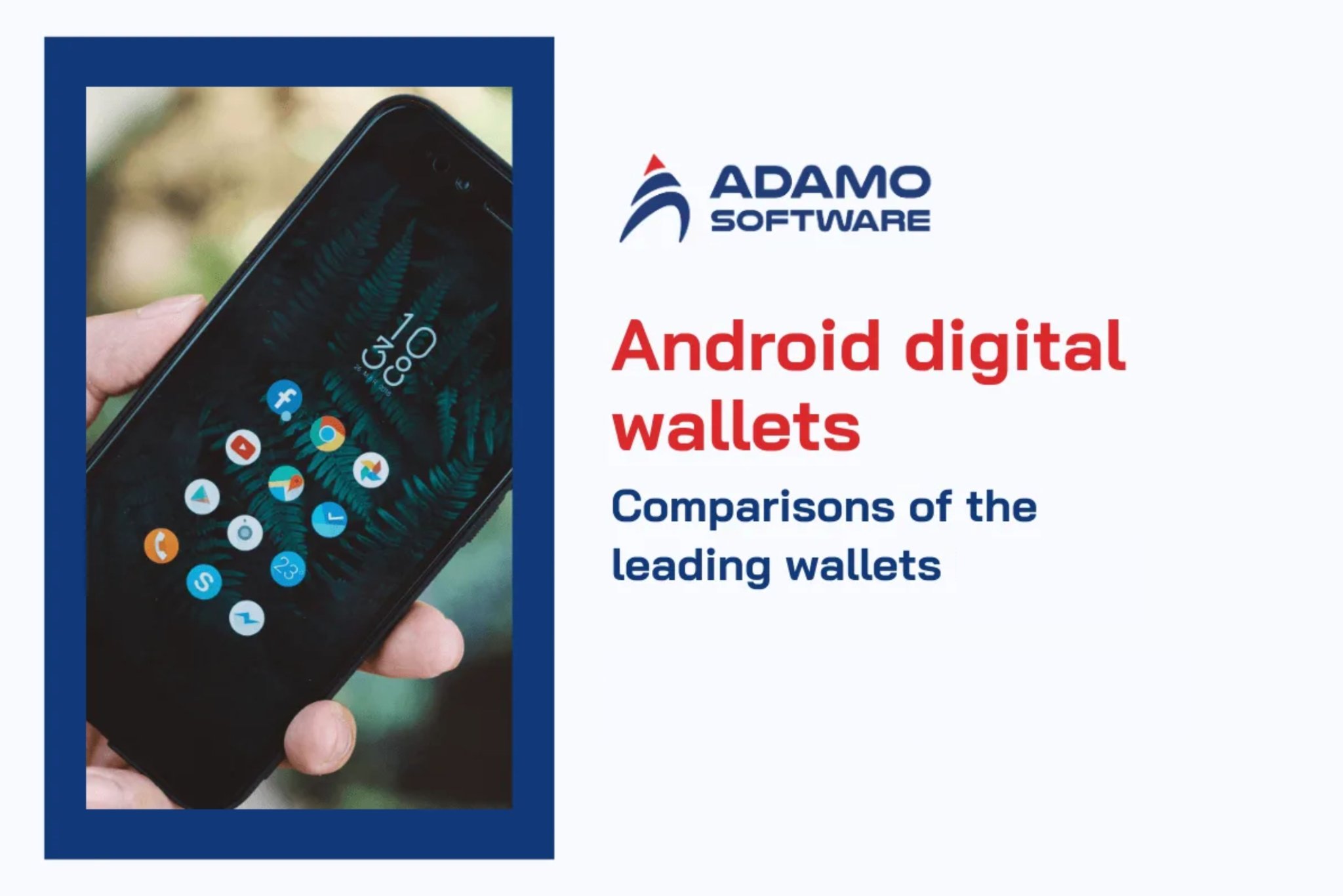 Comparisons of the leading Android Digital Wallets in 2026