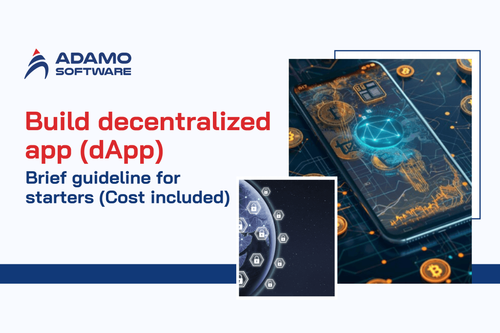 Build decentralized app: Brief guideline for starters (Cost included)