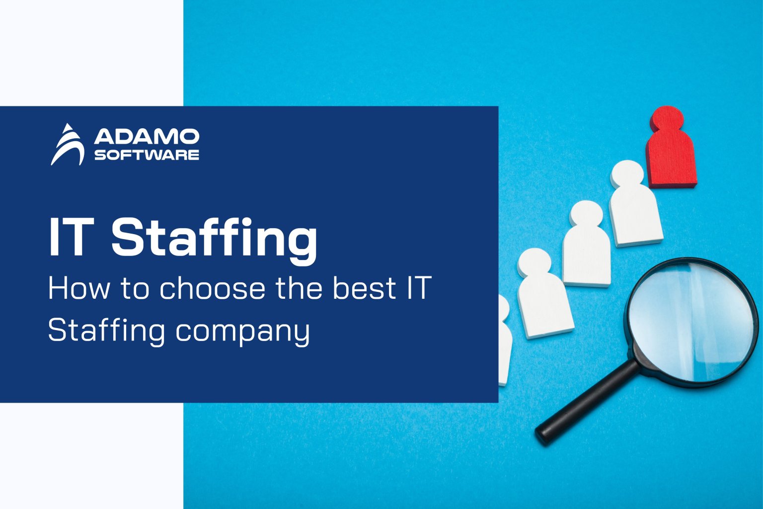 IT staffing: How to choose the best IT staffing company