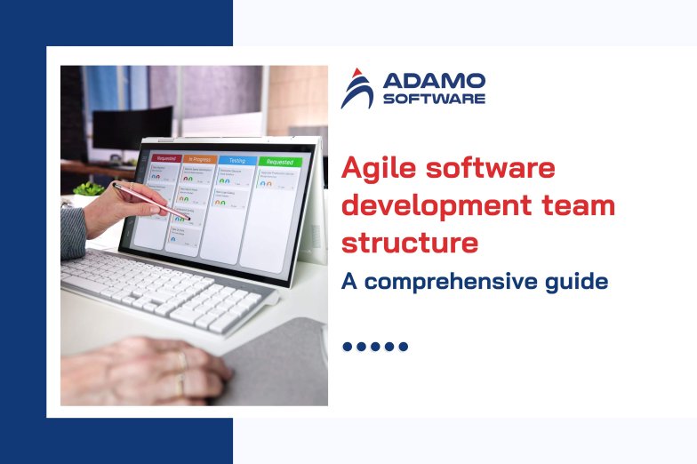 Agile Software Development Team Structure A Comprehensive Guide