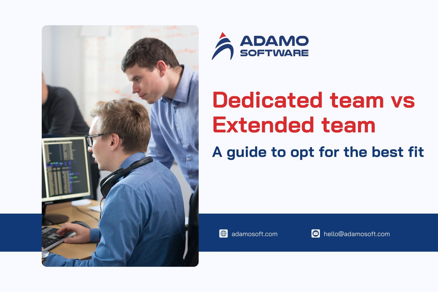 Dedicated team vs Extended team: A guide to opting for the best fit