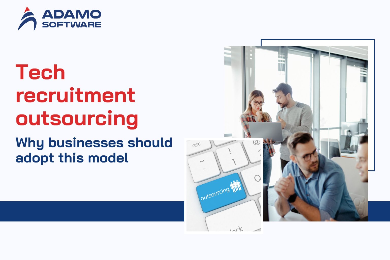 Tech recruitment outsourcing: Why businesses should adopt this model
