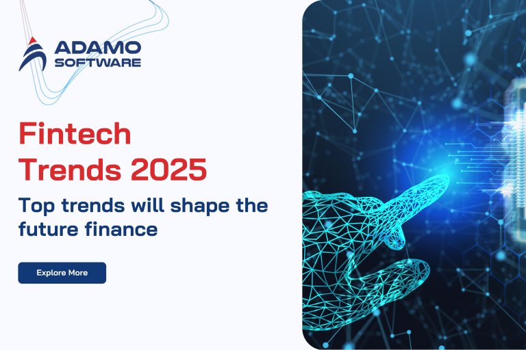 Fintech trends 2025: Top trends will shape the future finance
