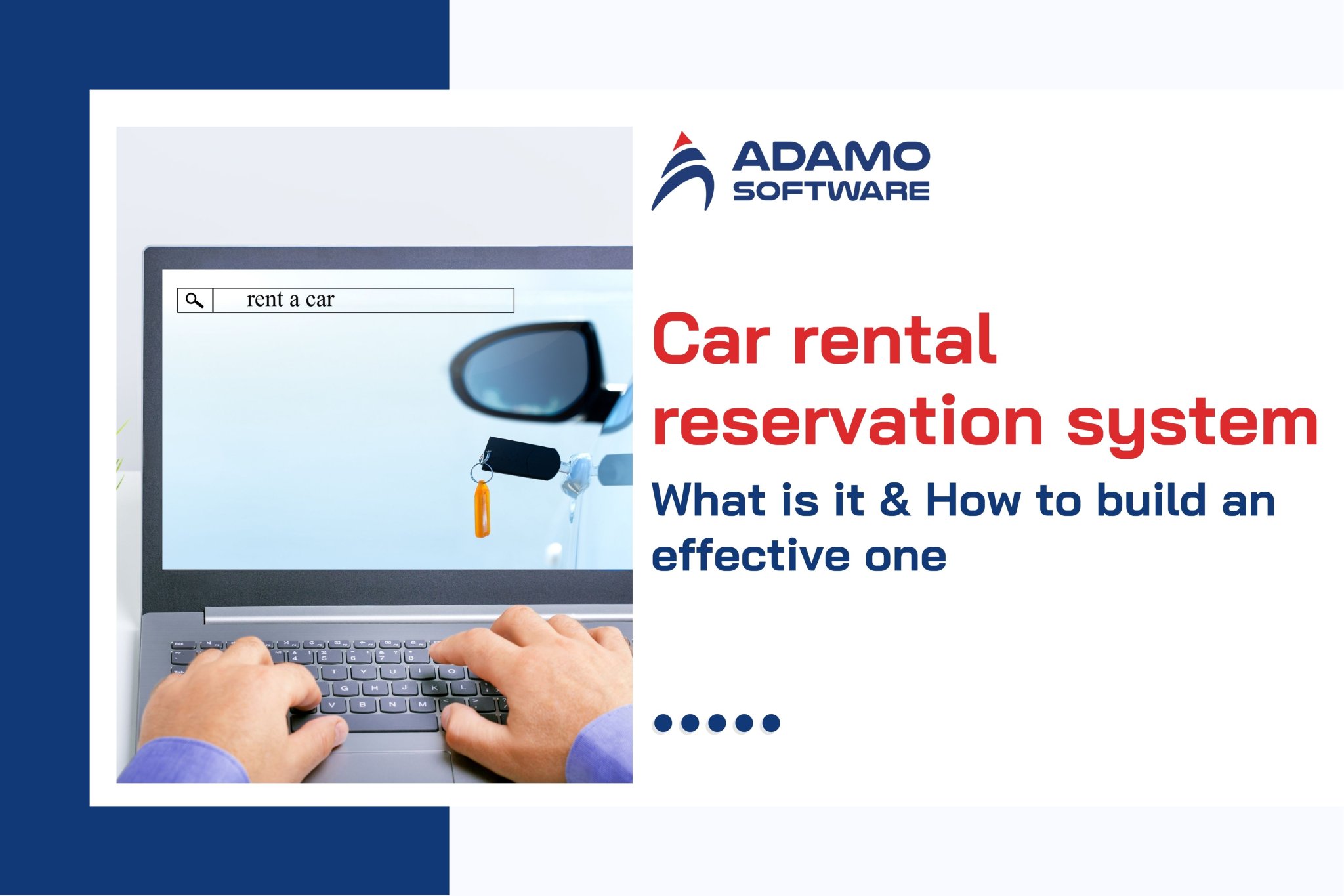 Car Rental Reservation System: What is it & how to build an effective ...