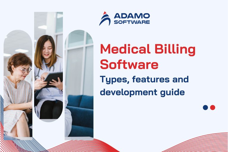Medical Billing Software: Types, features and development guide | Adamo Software