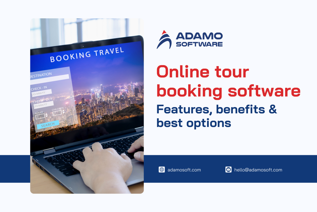 Online tour booking software: Features, Benefits & Best options | Adamo Software