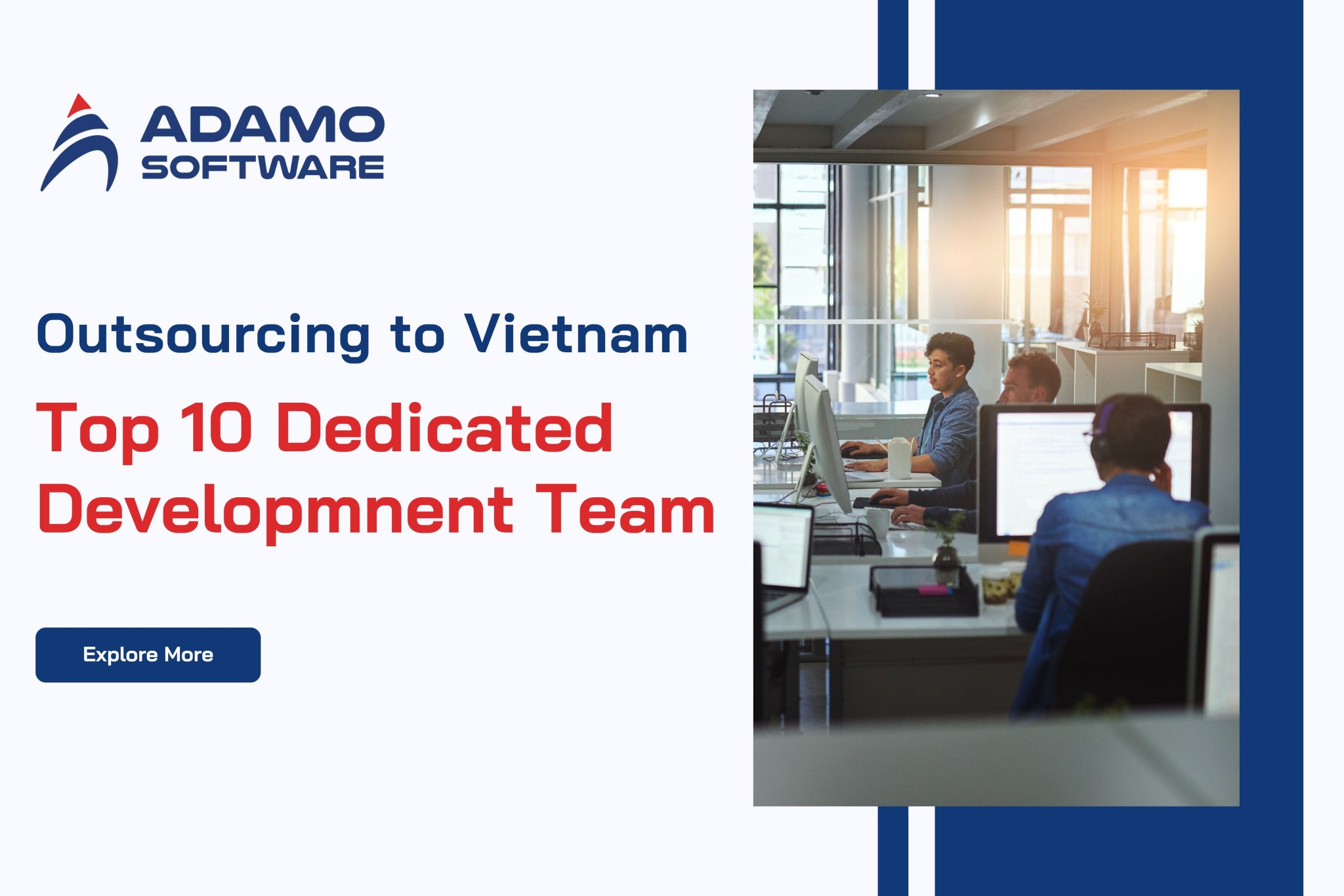 Outsourcing to Vietnam: Top 10 Dedicated Development Teams | Adamo Software