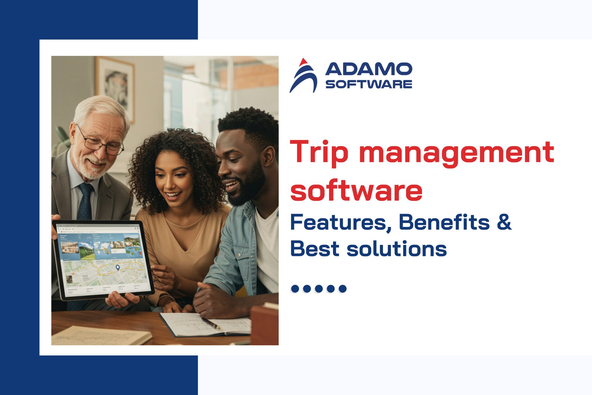 Guide to Trip Management Software: Features, Benefits & Best Solutions ...