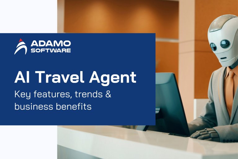 AI Travel Agent: Key features, 2026 trends & business benefits | Adamo ...
