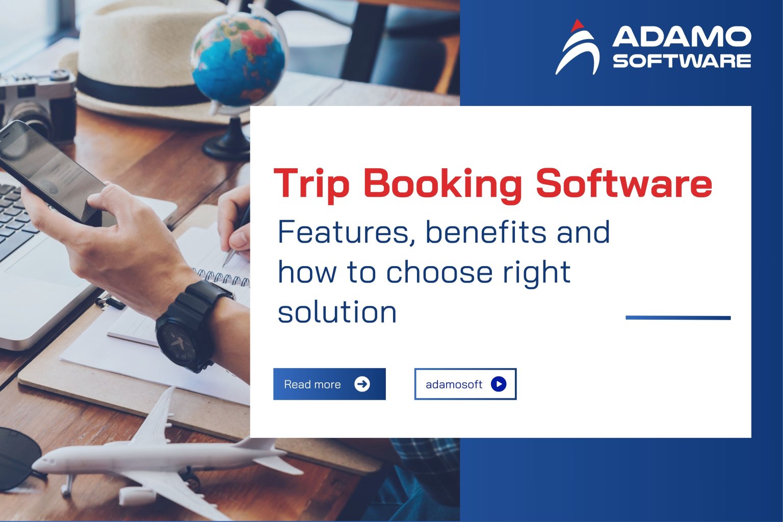 Trip Booking Software: Features, benefits and how to choose right solution | Adamo Software