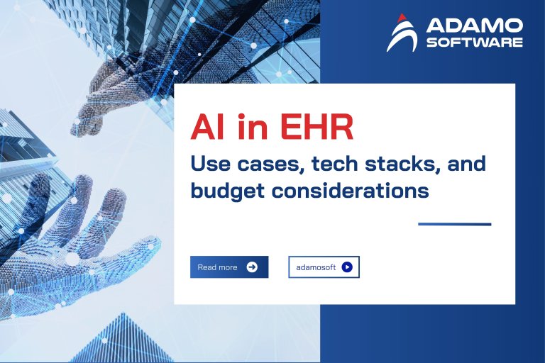 AI in EHR: Use cases, tech stacks, and budget considerations | Adamo ...